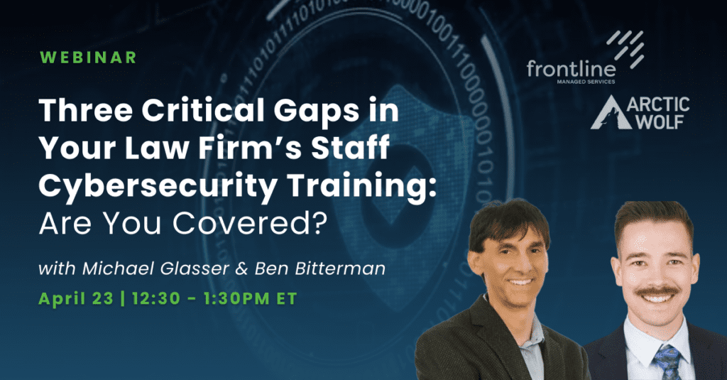 Law Firm Staff Cybersecurity Training | Frontline Managed Services